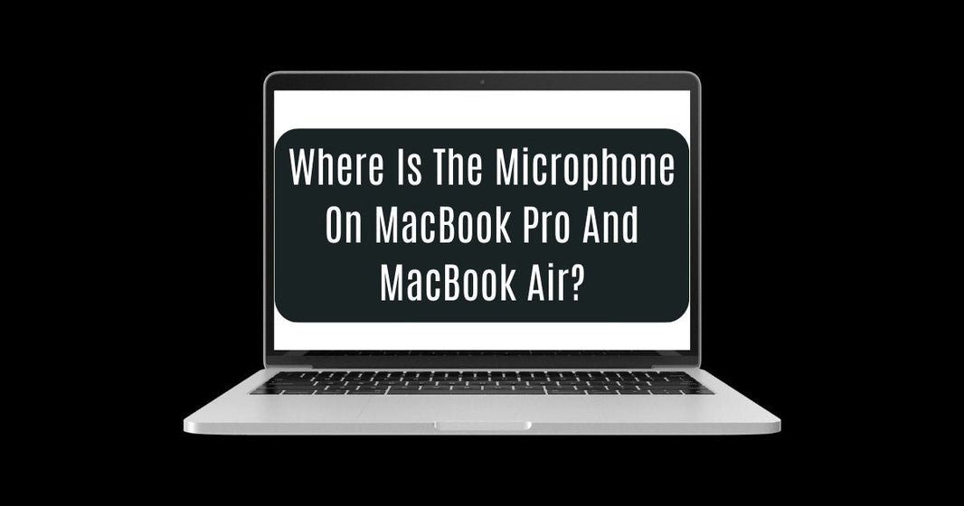 Where Is the Microphone on MacBook Pro & MacBook Air? Exact Location